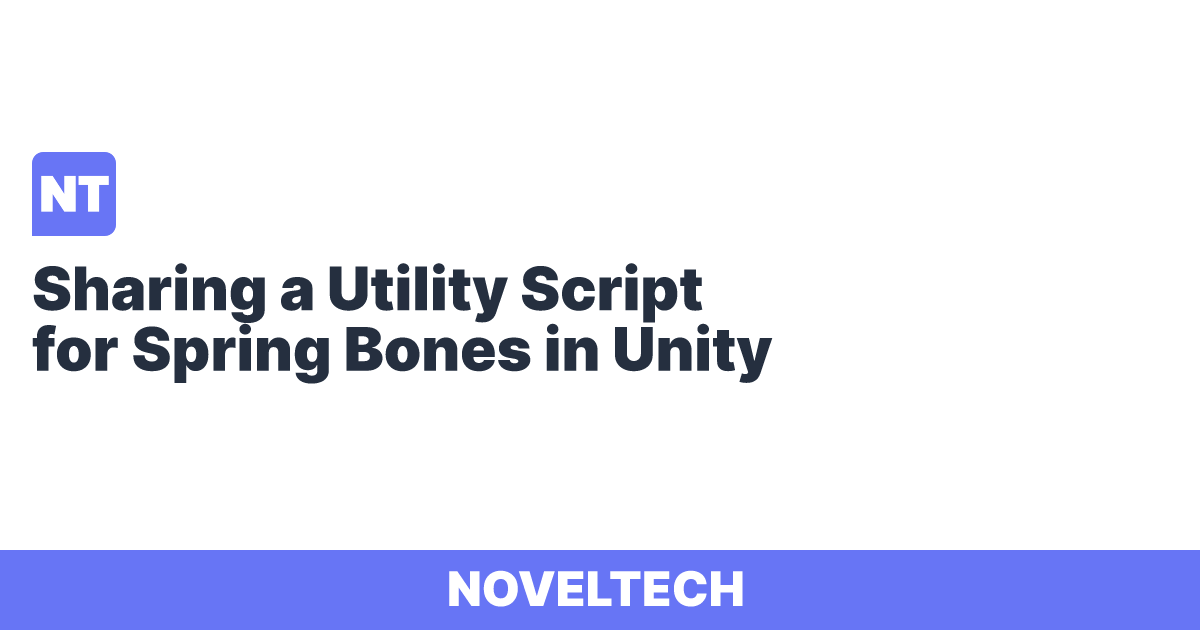 Sharing a Utility Script for Spring Bones in Unity | Noveltech